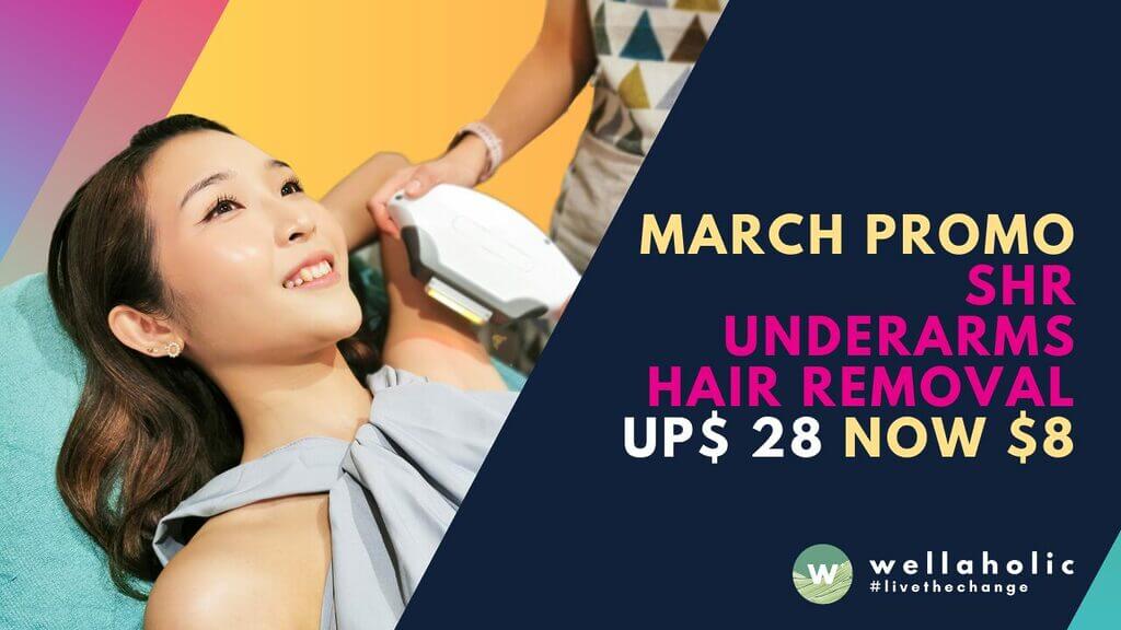 March Promo: Special $8 SHR Underarms Removal for Newbies!