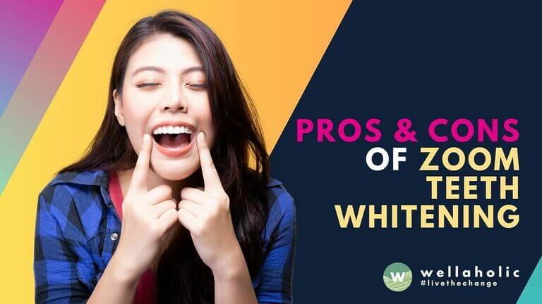 Pros and Cons of Zoom Teeth Whitening