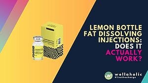 Lemon Bottle Fat Dissolving: Miracle Slimming Injection or
