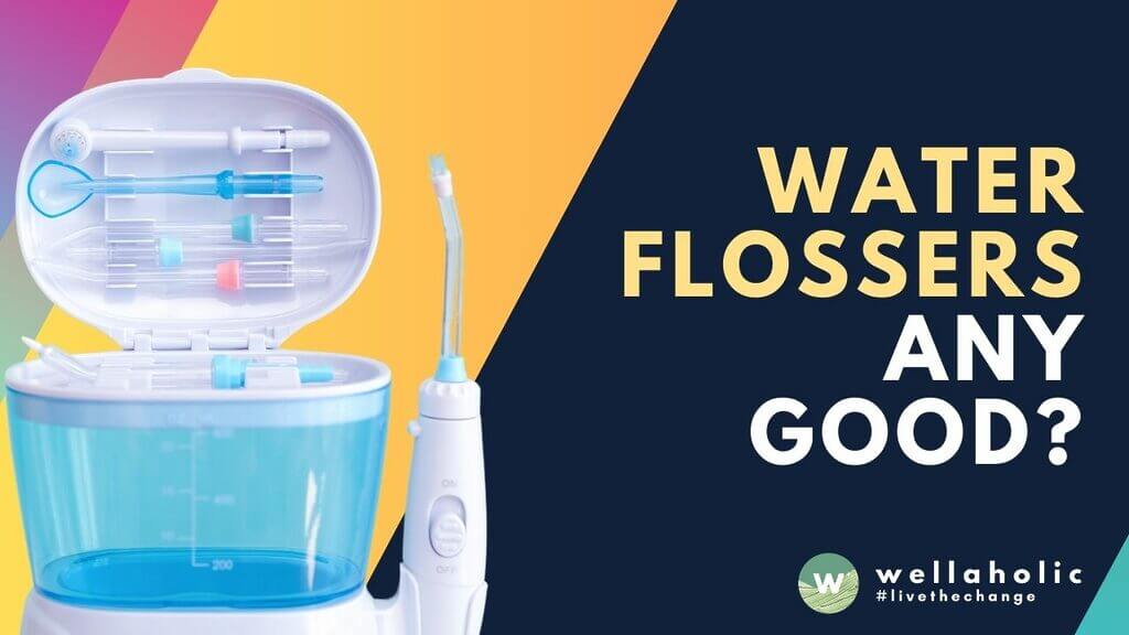 Are Water Flossers Effective For Dental Care A Comprehensive Guide